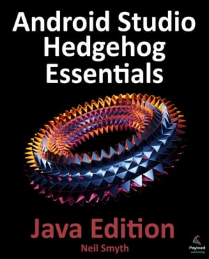 楽天Kobo電子書籍ストア: Android Studio Hedgehog Essentials - Java Edition ...