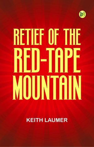 楽天Kobo電子書籍ストア: Retief of the Red-Tape Mountain - Keith Laumer ...