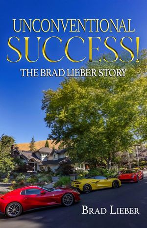 楽天Kobo電子書籍ストア: Unconventional Success - Brad Lieber - 9781958314104