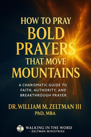 楽天Kobo電子書籍ストア: How to Pray Bold Prayers That Move Mountains - Prayer, #1 - Bill Zeltman ...