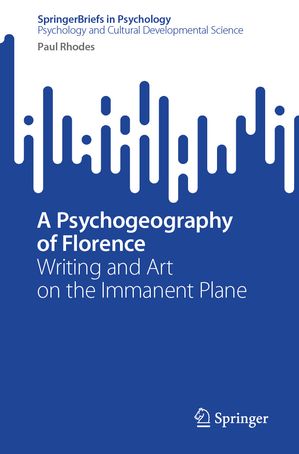 楽天Kobo電子書籍ストア: A Psychogeography of Florence - Writing and Art on the ...