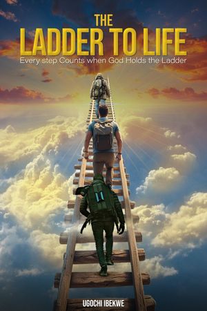 楽天Kobo電子書籍ストア: The Ladder to Life - Every Step Counts When God Holds ...
