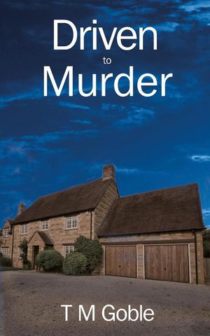 楽天Kobo電子書籍ストア: Driven to Murder - Murder Mysteries - T M Goble ...
