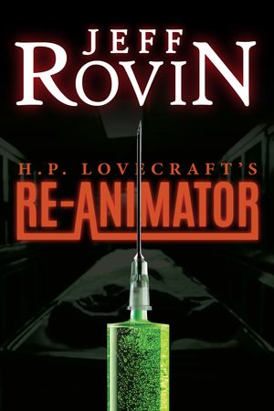楽天Kobo電子書籍ストア: HP Lovecraft's Re-Animator - Jeff ROVIN - 9782491750794