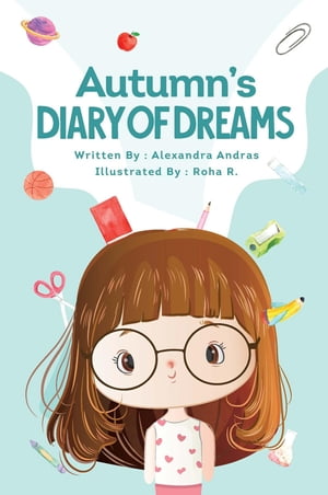 楽天Kobo電子書籍ストア: Autumn's Diary of Dreams - Alexandra Andras - 9781957547343