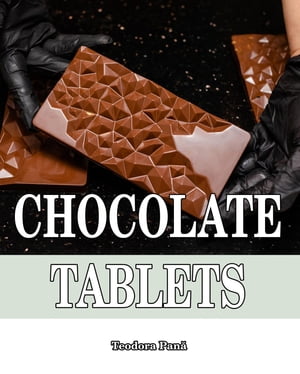 楽天Kobo電子書籍ストア: Chocolate Tablets - These chocolate tablets can be the ...