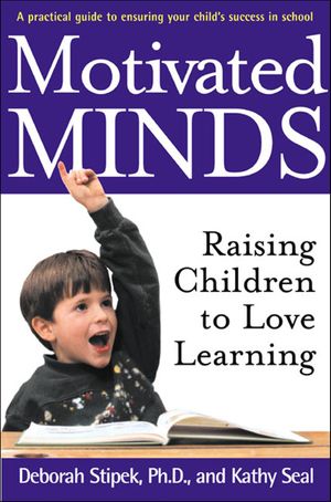 楽天Kobo電子書籍ストア: Motivated Minds - Raising Children to Love Learning ...