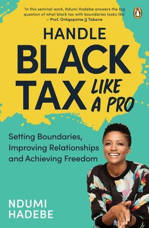 楽天Kobo電子書籍ストア: Handle Black Tax Like a Pro - Setting Boundaries ...