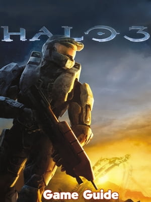 楽天Kobo電子書籍ストア: Halo 3 Guide & Walkthrough - Heather D. Henault ...