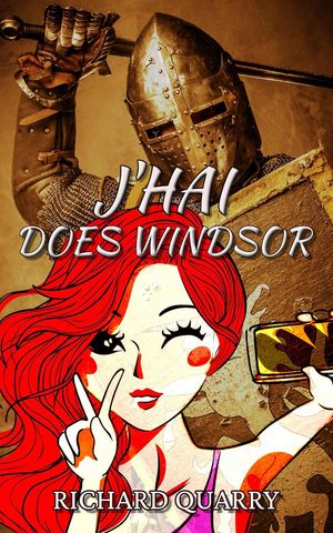 楽天Kobo電子書籍ストア: J'Hai Does Windsor - Richard Quarry - 9798230434559