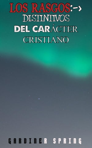 楽天Kobo電子書籍ストア: Los Rasgos Distintivos Del Car醇@cter Cristiano - Gardiner Spring - 9798223919865
