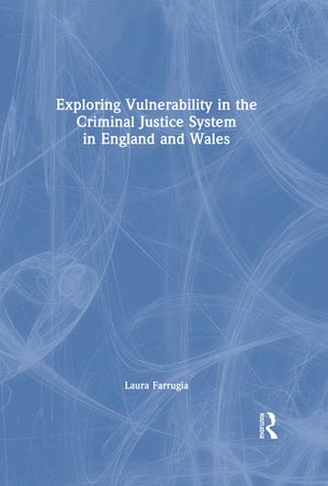 楽天Kobo電子書籍ストア: Exploring Vulnerability in the Criminal Justice System ...