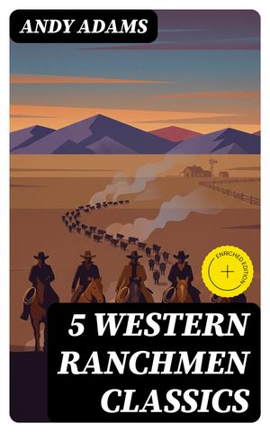 楽天Kobo電子書籍ストア: 5 Western Ranchmen Classics - Andy Adams - 8596547396062