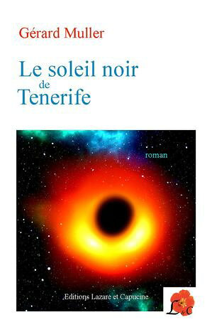 楽天Kobo電子書籍ストア: Le soleil noir de Tenerife - Gérard Muller - 9791096673360