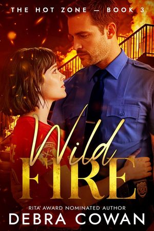 楽天Kobo電子書籍ストア: Wild Fire - The Hot Zone, #3 - Debra Cowan - 9780989858595