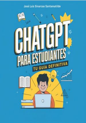 楽天Kobo電子書籍ストア: Chatgpt Para Estudiantes - Jos醇P Luis Sinarcas ...