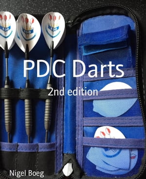 楽天Kobo電子書籍ストア: PDC Darts - 2nd edition - Nigel Boeg - 9783748770367
